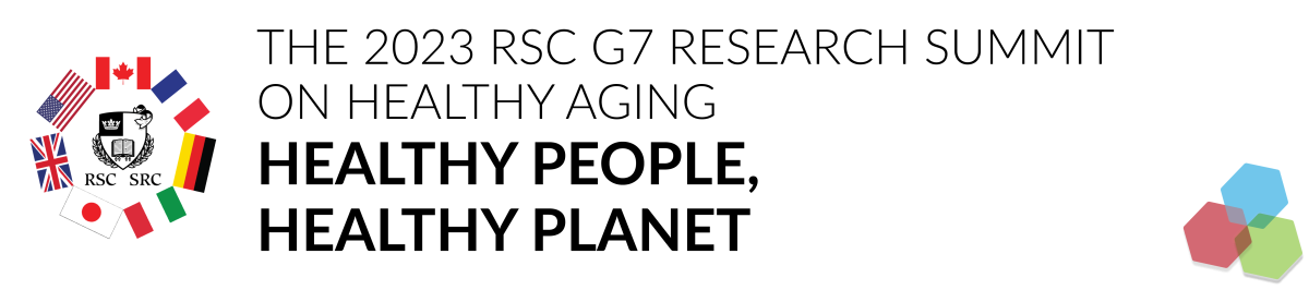 Healthy People, Healthy Planet | The 2023 RSC G7 Research Summit on Healthy Aging | The Royal ...